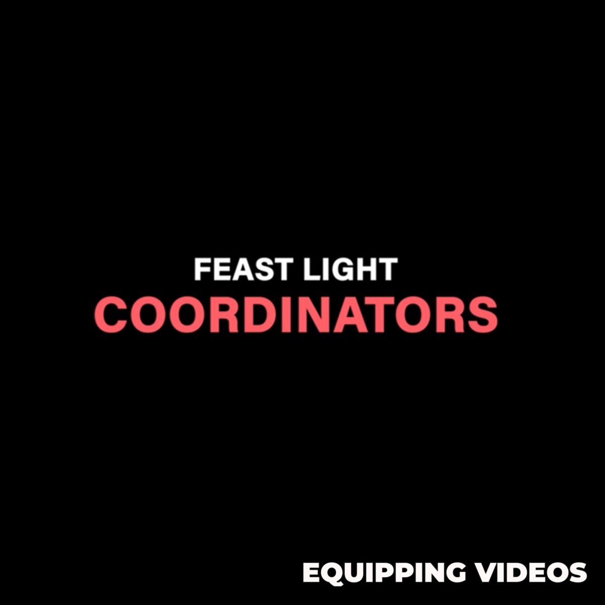 Equipping Series - The Feast Video